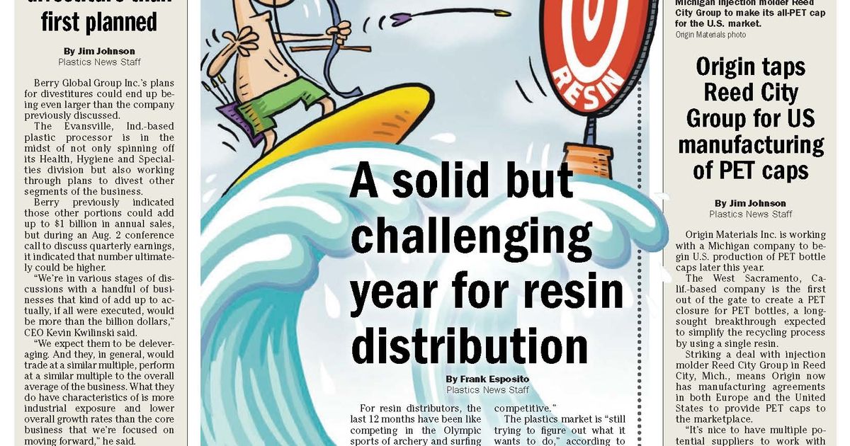Trends in resin distribution | Berry's divestiture plans could be bigger | Origin bringing PET ...
